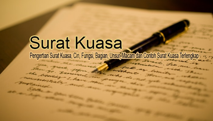 Pengertian Surat Kuasa, Ciri, Fungsi, Bagian, Unsur, Macam dan Contoh ... Pengertian Surat Kuasa, Ciri, Fungsi, Bagian, Unsur, Macam dan Contoh ...