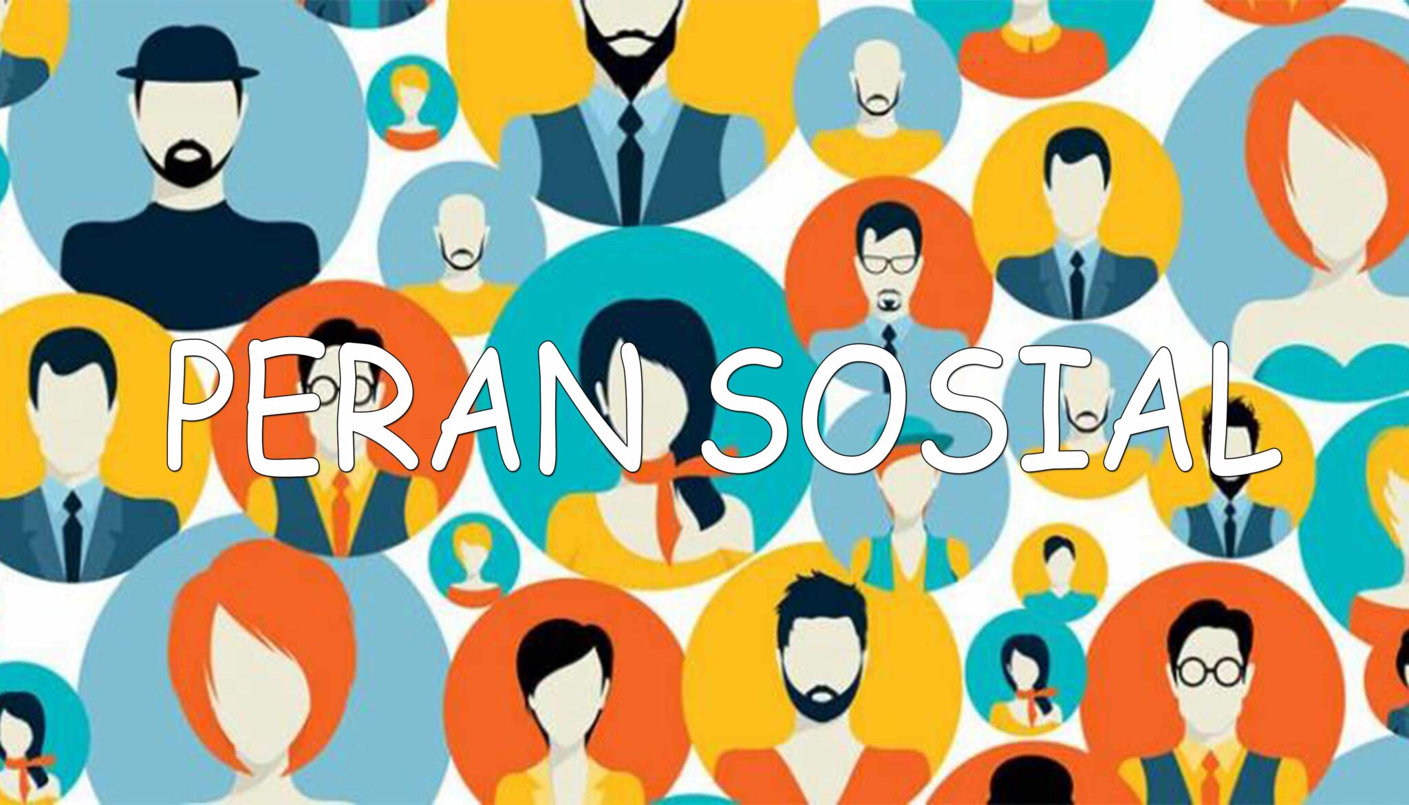 Pengertian Peran Sosial : Teori Konsep, Jenis dan Contoh Peran Sosial